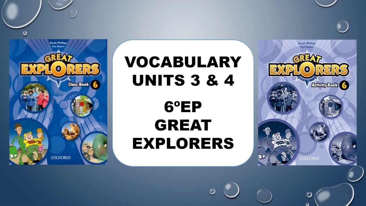 UNITS 3 & 4 (6ºEP GREAT EXPLORERS) - YouTube