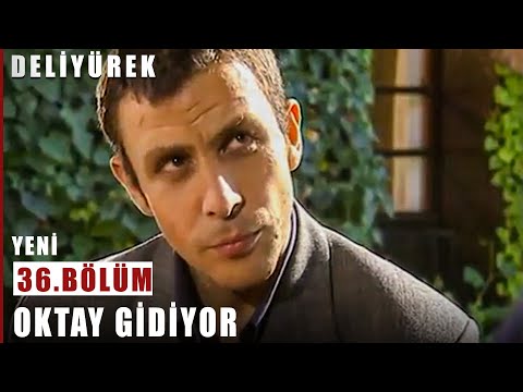 Oktay Gidiyor - Deli Yürek - 36.Bölüm