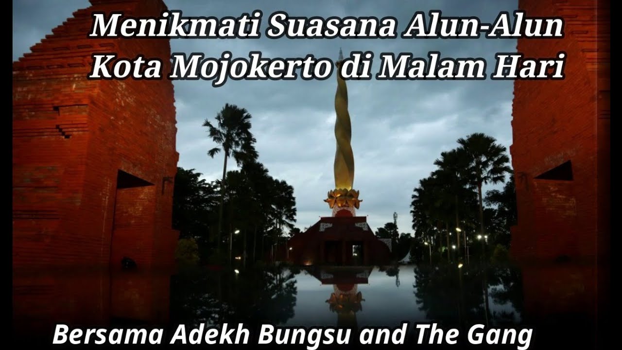 Adekh Bungsu menikmati Suasana Malam hari di Alun Alun Mojokerto - YouTube
