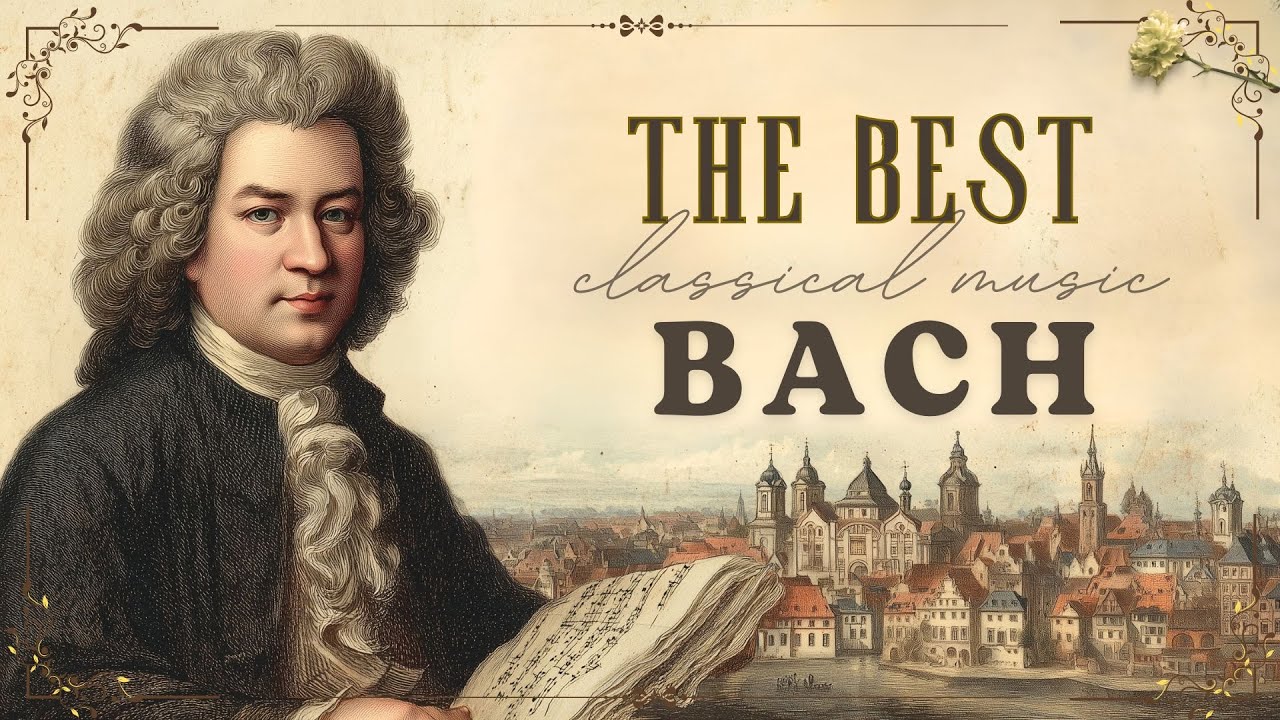 50 Best of Bach That You Should Listen Once In Your Life | Bach Collection Music - YouTube