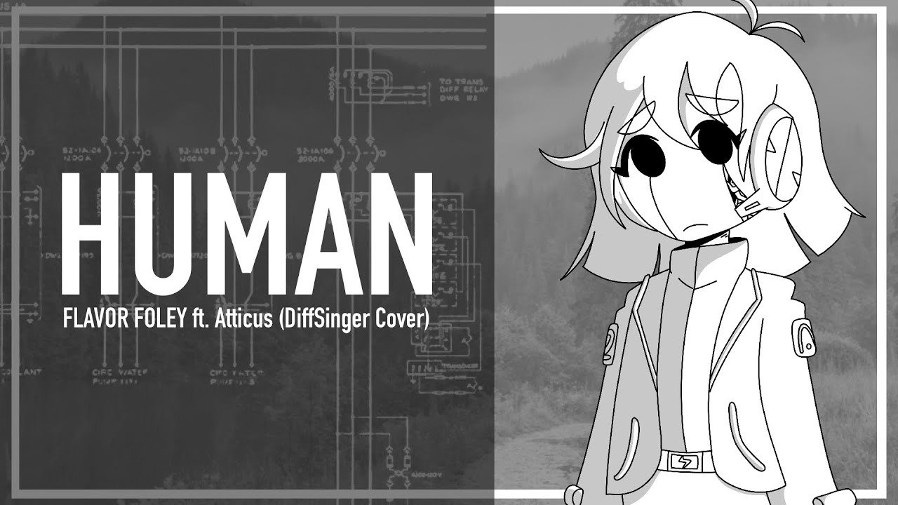 Human - FLAVOR FOLEY ft. Atticus (DIFFSINGER COVER) - YouTube