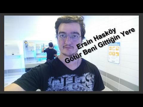 ERSİN HASKÖY - Götür Beni Gittiğin Yere (EMRAH)