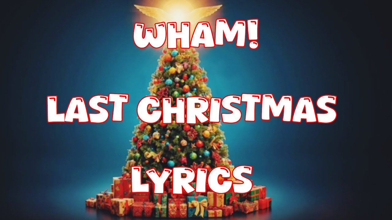 Last Christmas - WHAM! - LYRICS - YouTube