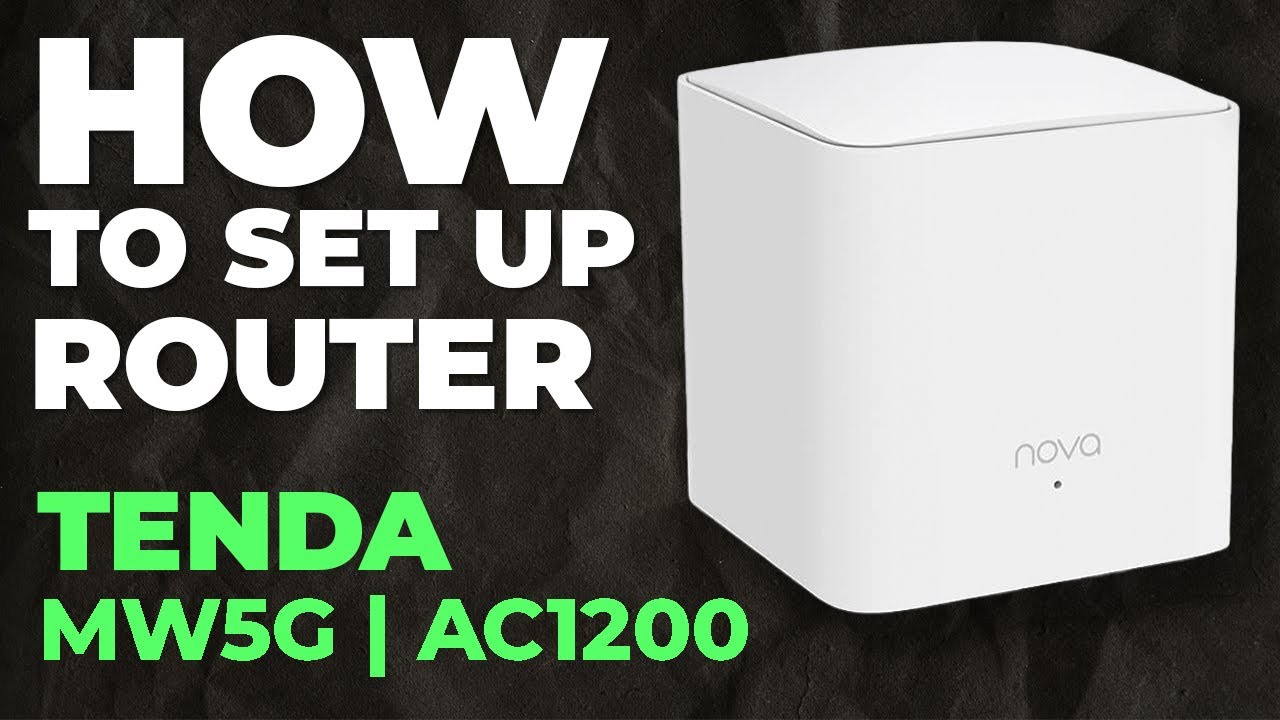 How to Setup TENDA MW5G | How to Set Up TENDA AC1200 MW5G WiFi Router ...
