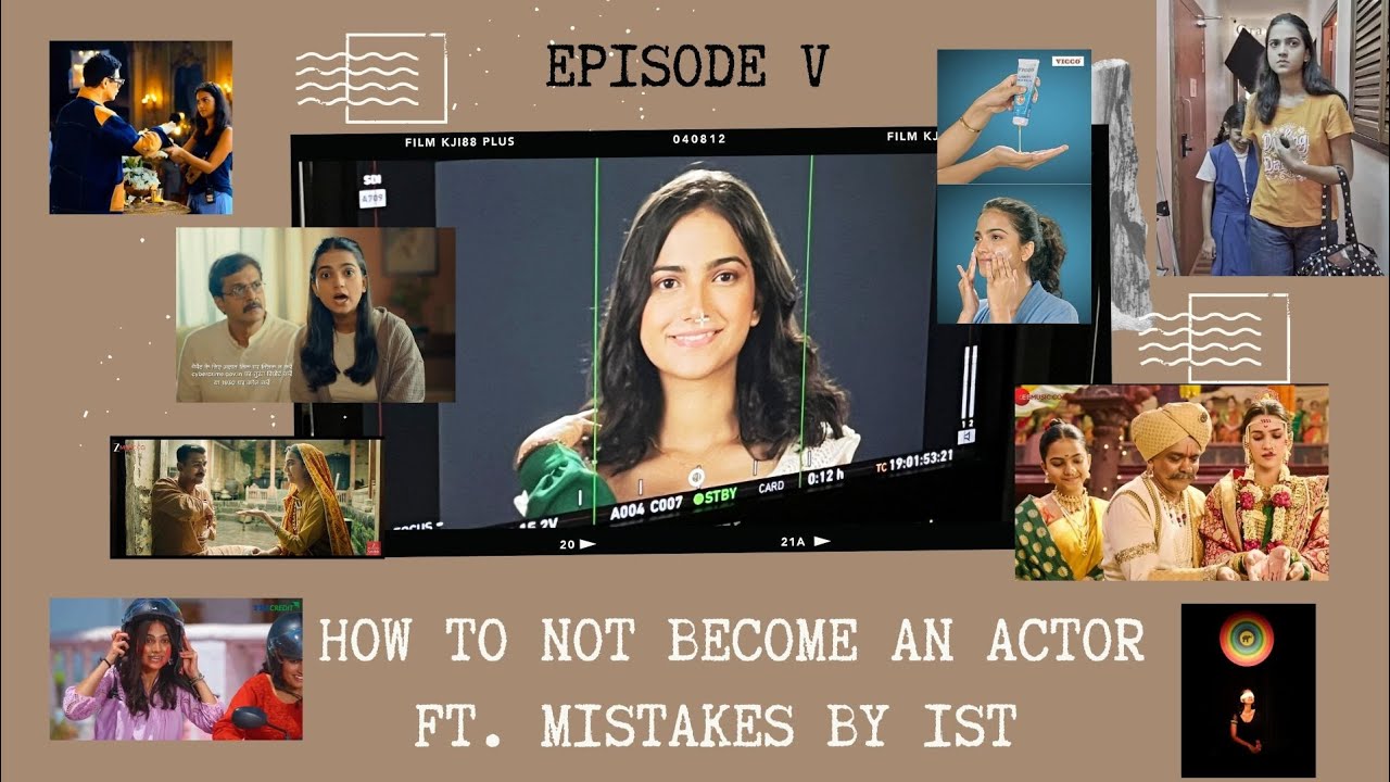 How to Not Become An Actor | Episode 5 | Ft. IST ☀️ - YouTube