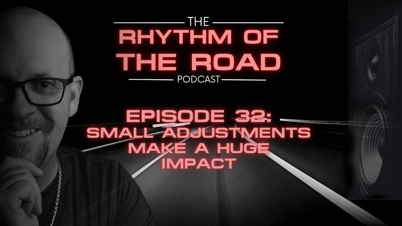 EPISODE 32: How Small Adjustments Make a HUGE Impact - YouTube