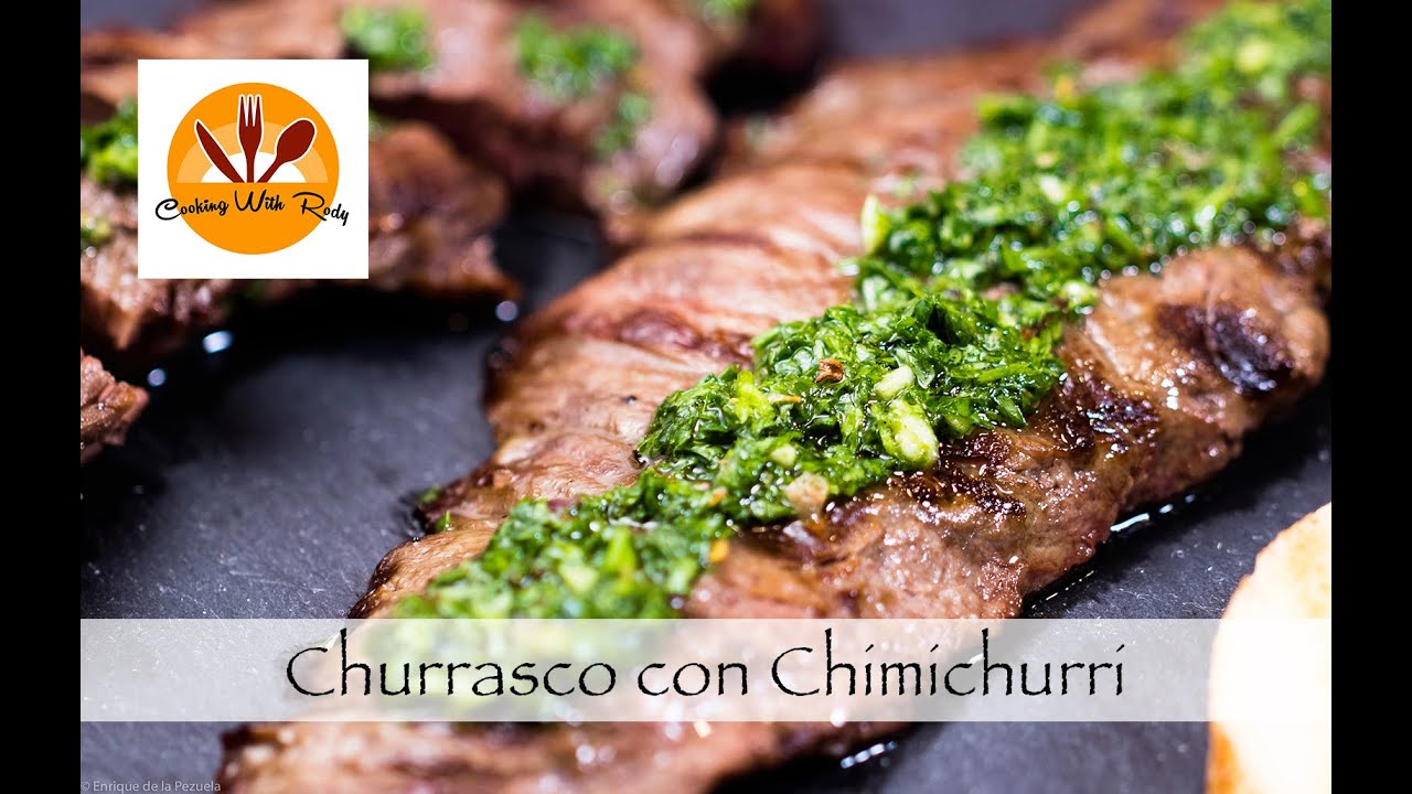 Churrasco con Chimichurri - YouTube