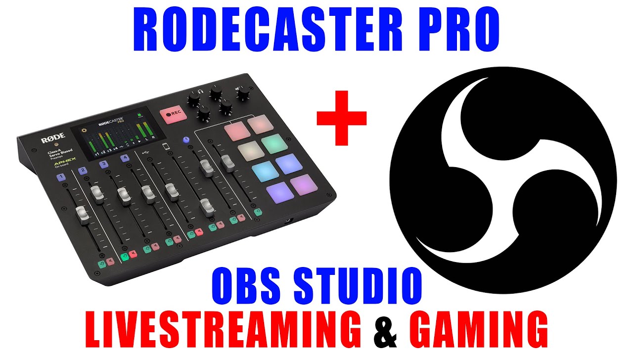 How to Set Up & Use Rode Rodecaster Pro for Livestreaming & Gaming [ USB Mixer in OBS Studio ...
