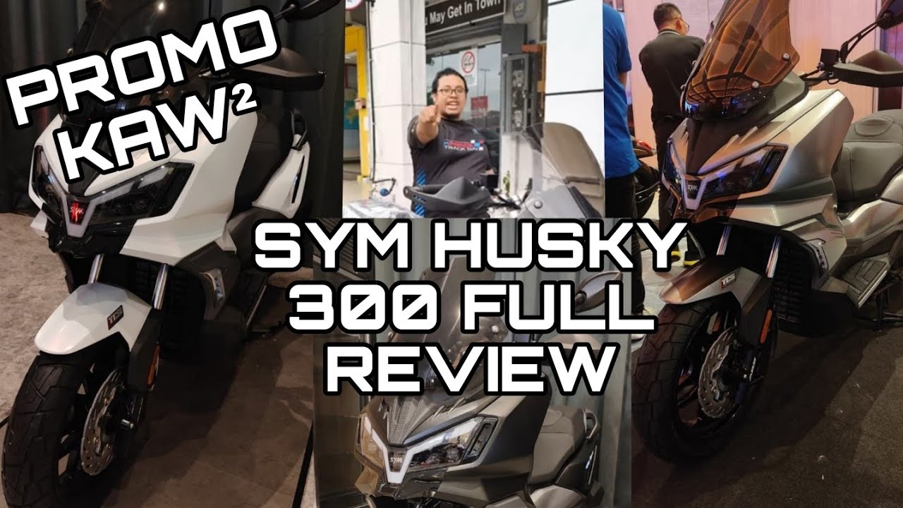 Review style baru SYM Husky 300 | berminat, contact nombor saya lonk di bawah - YouTube