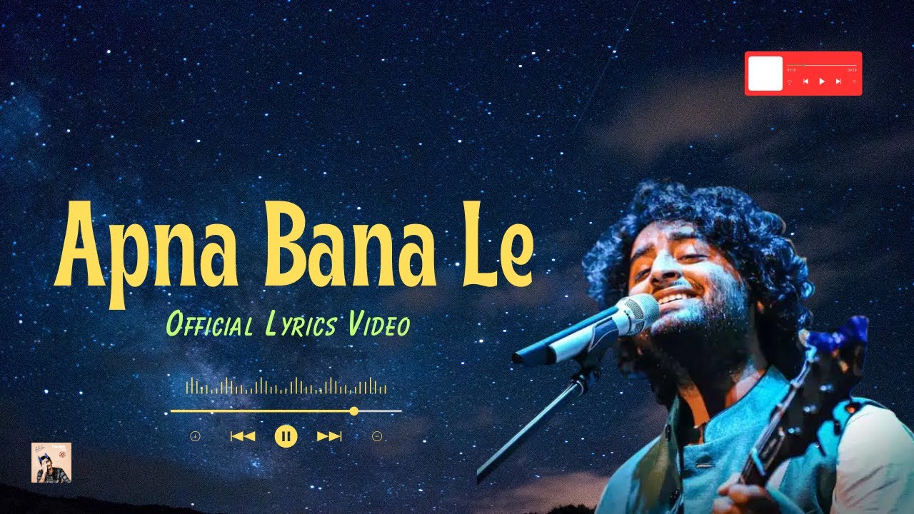 Apna Bana Le - Bhediya (Official Lyrics Video) Varun Dhawan, Kriti S ...