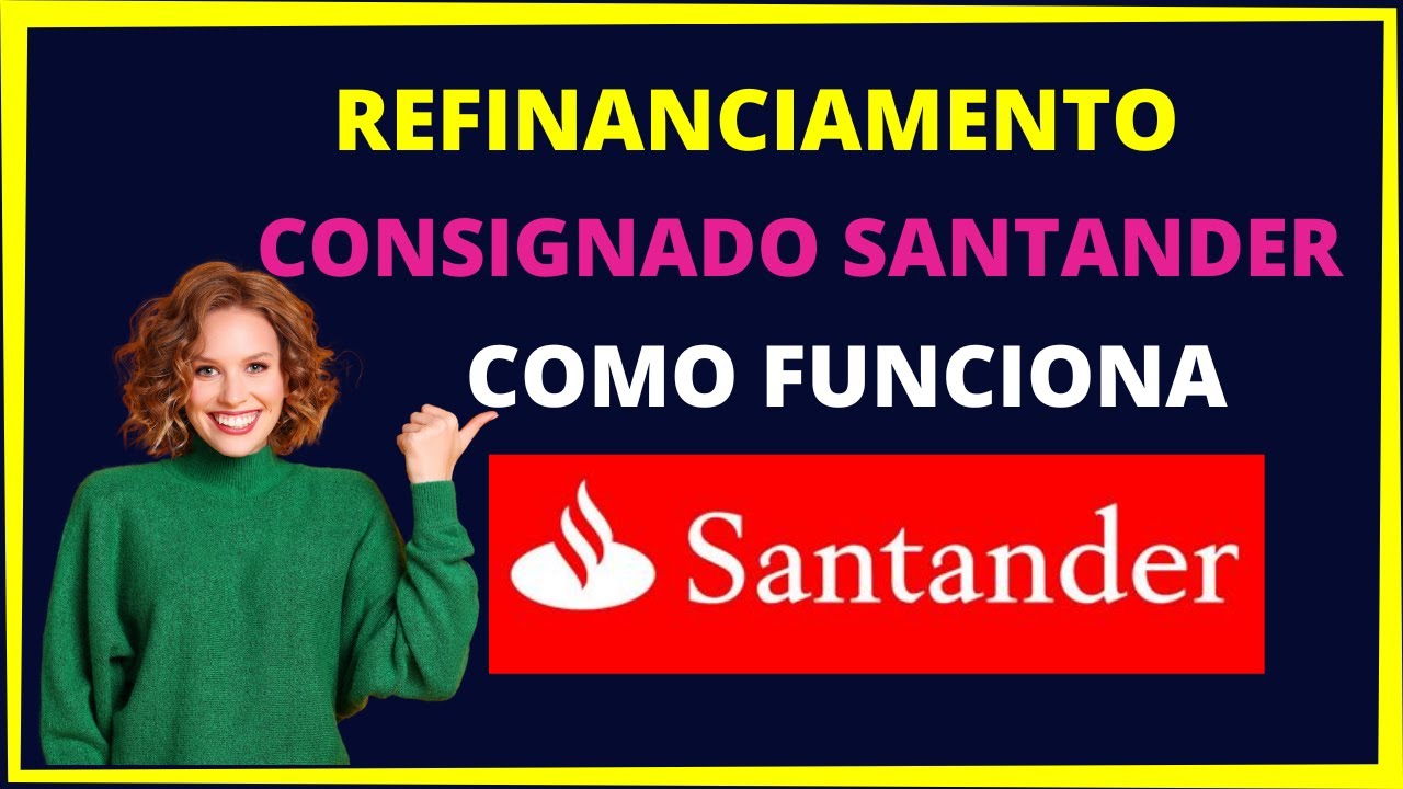 Refinanciamento de empréstimo consignado Santander - YouTube