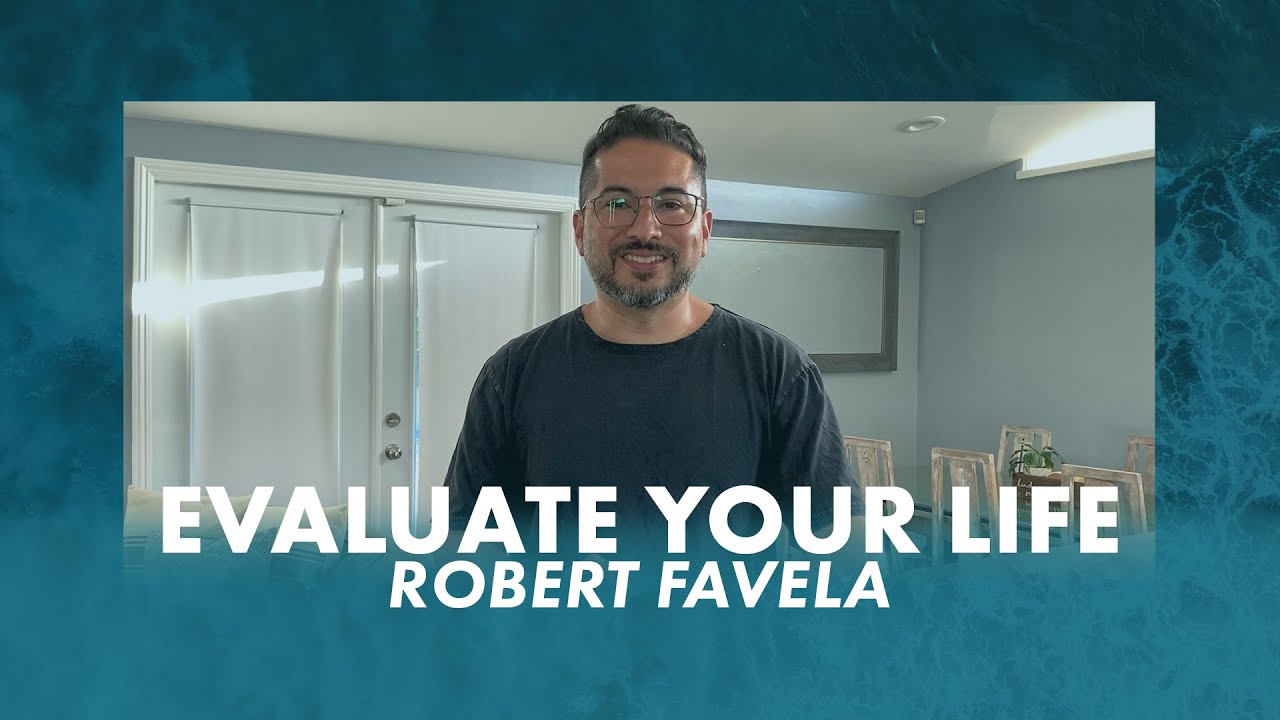Evaluate Your Life | Robert Favela - YouTube