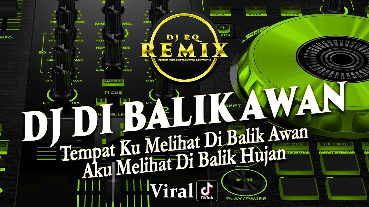 DJ DI BALIK AWAN FULL BASS REMIX TIKTOK TERBARU 2022 - YouTube