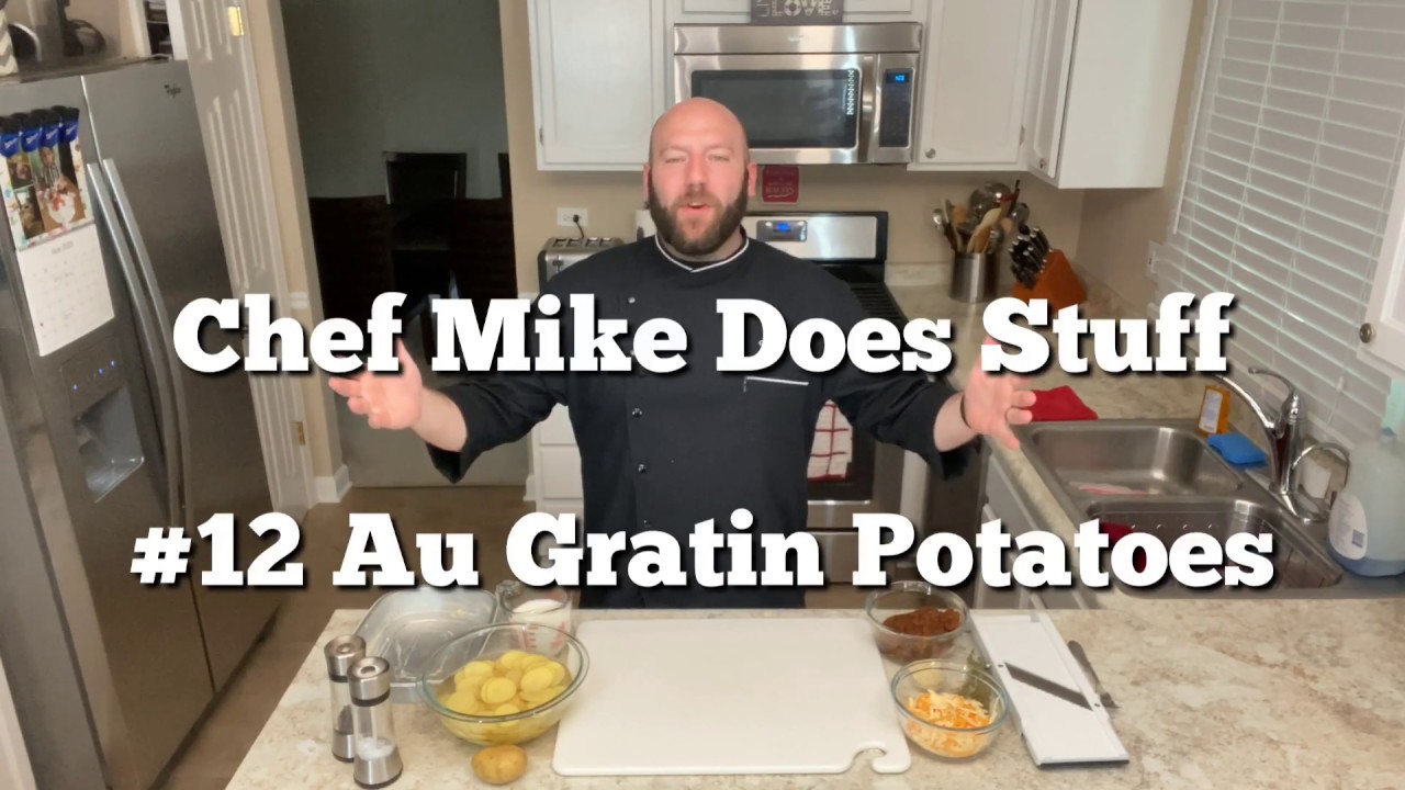 Chef Mike Does Stuff #12 - Au Gratin Potatoes - YouTube