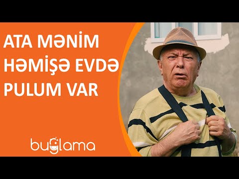 Buğlama TV - Ata Mənim Həmişə Evdə Pulum Var