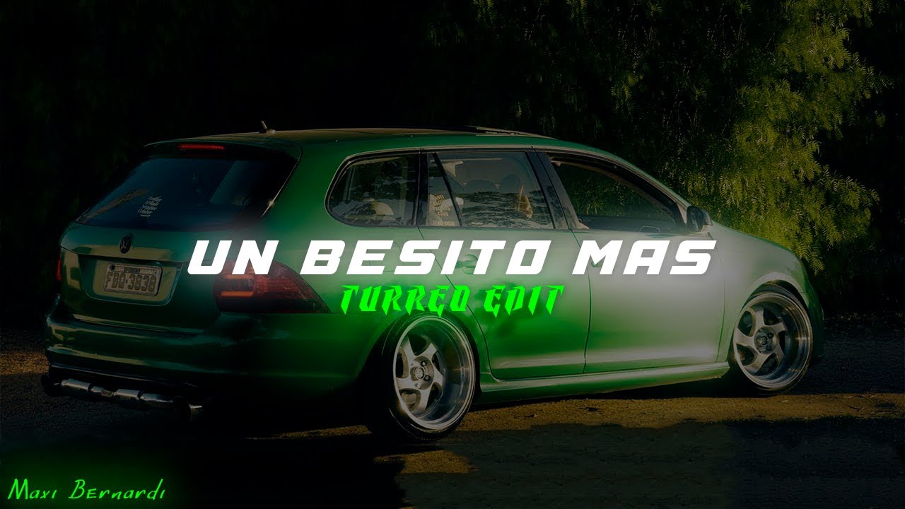 Salastkbron Un Besito Más - Maxi Bernardi (Turreo Edit) - YouTube