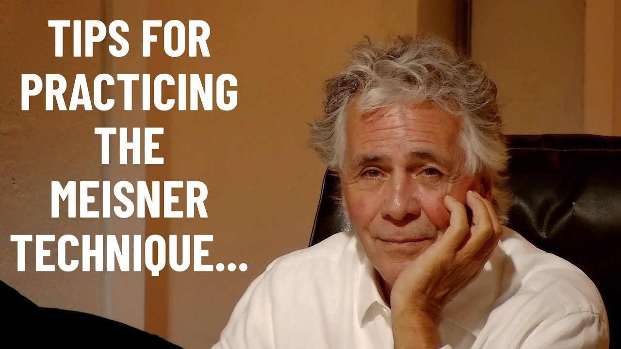 Practice Sessions & The Meisner Technique: Make it count! - YouTube
