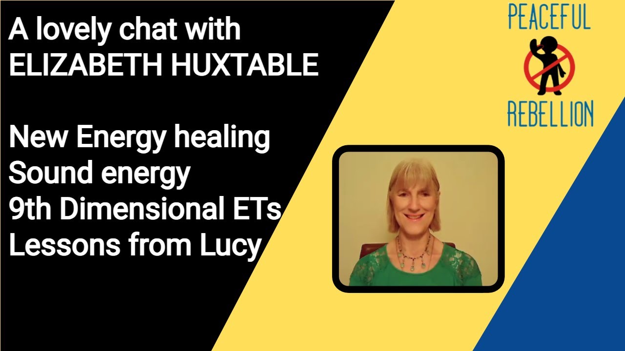 Energy Healing with Elizabeth Huxtable Peaceful Rebellion #awake #aware ...