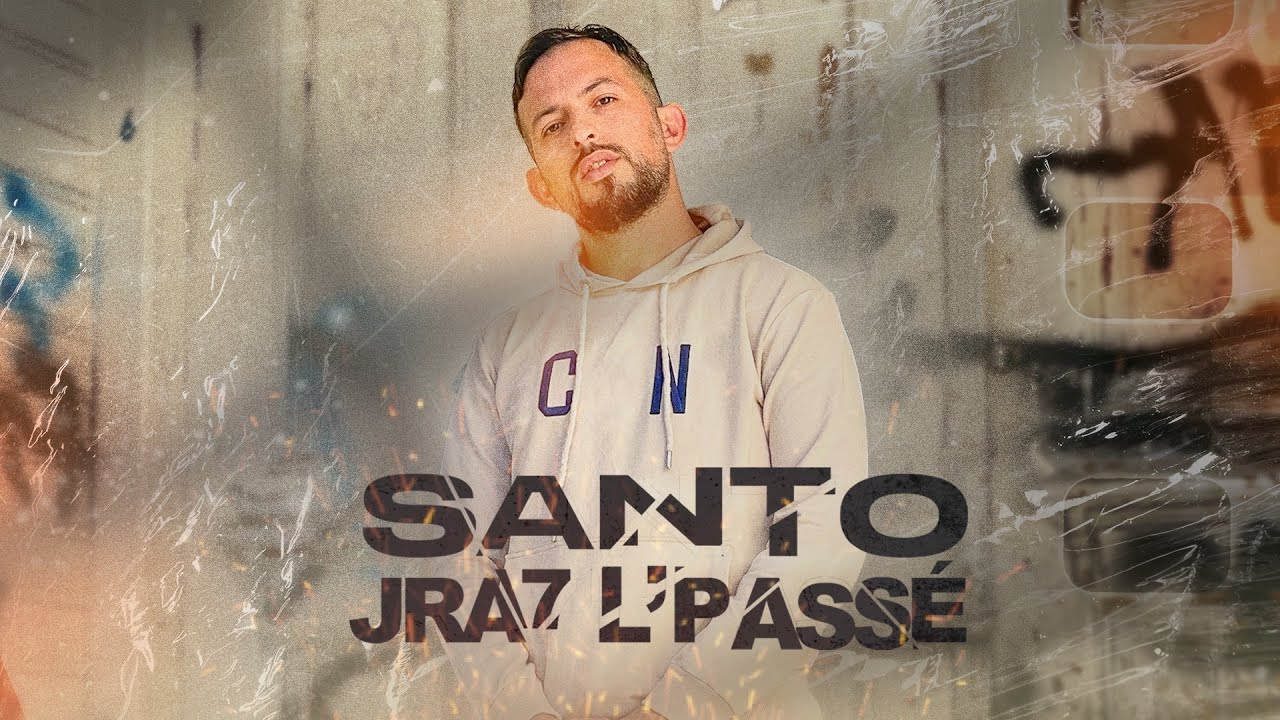Santo - Jra7 L’Passé ( Official Music Video ) 2024 - YouTube