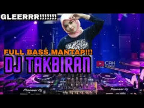 DJ Remix Takbiran no copyright merdu takbir idul fitri keliling Koplo ...