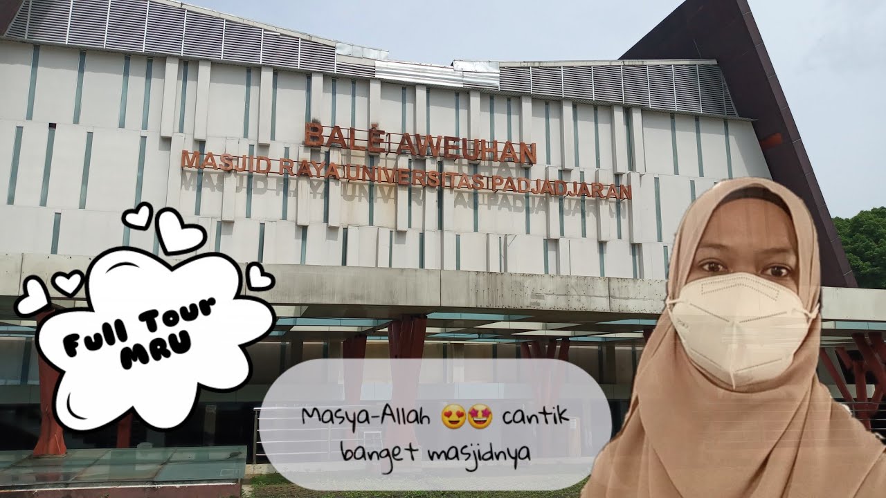 FULL TOUR 🤩 MASJID RAYA UNIVERSITAS PADJADJARAN (MRU) - YouTube