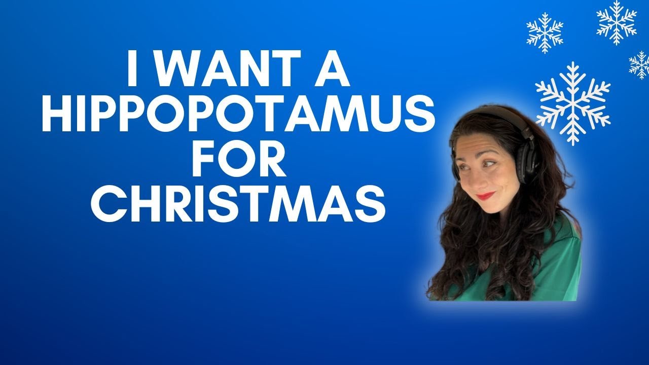 Classically Trained Singer Sings, "I Want a Hippopotamus for Christmas ...