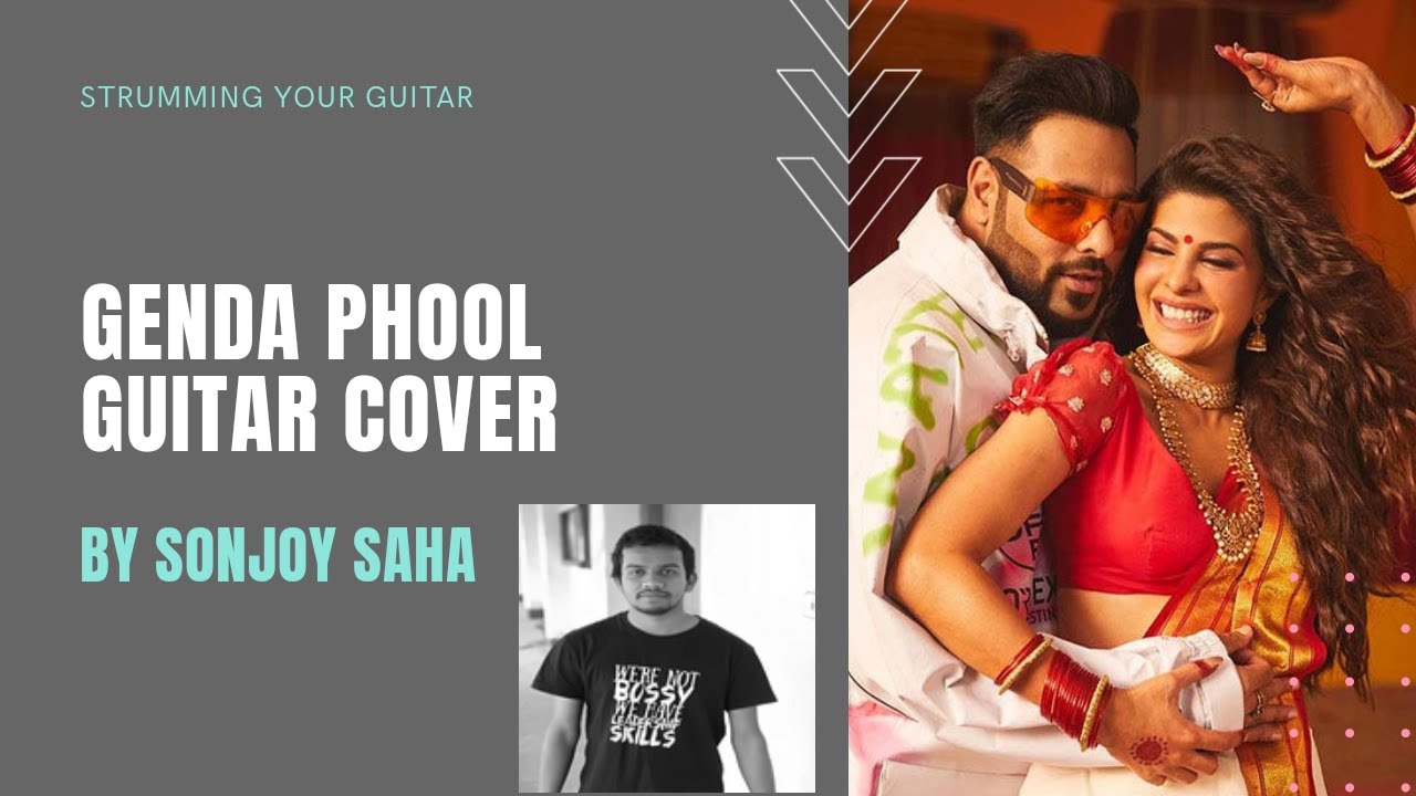 Genda Phool Guitar Cover Video | Badshah | JacquelineFernandez | Payal Dev | Sonjoy Saha - YouTube