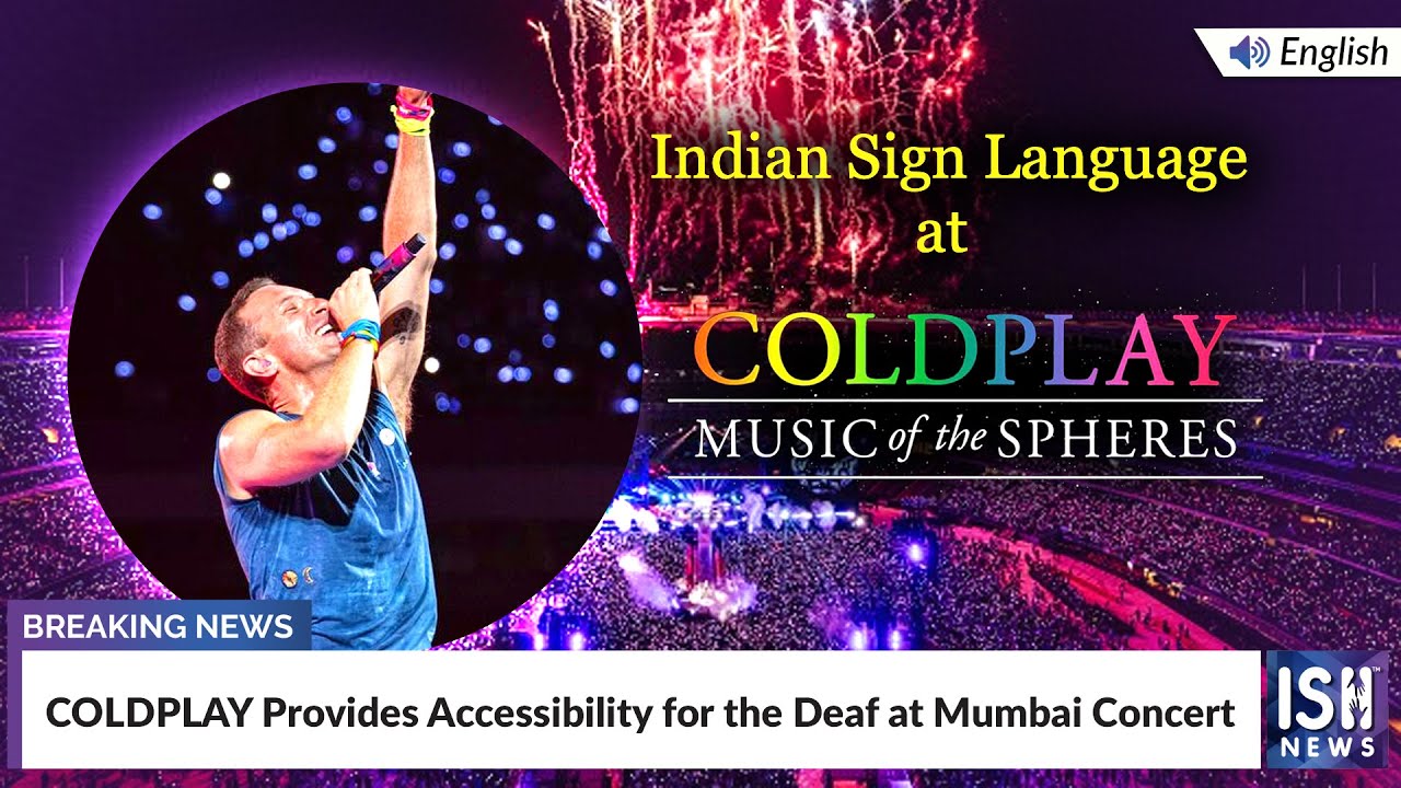 COLDPLAY Provides Accessibility for the Deaf at Mumbai Concert | ISH News - YouTube
