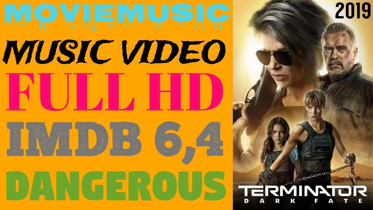 Terminator: Dark Fate (2019) Music Video | Dangerous - YouTube