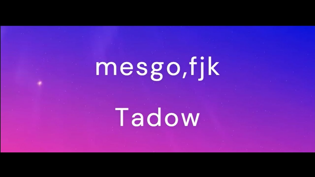 Masego, FKJ - Tadow (Lyrics) "i saw her and she hit me like tadow ...