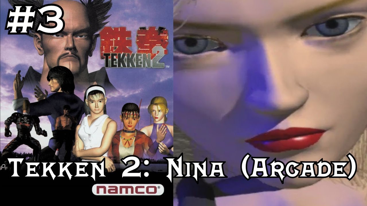 Tekken 2: Nina (Arcade Mode w/Commentary) - YouTube