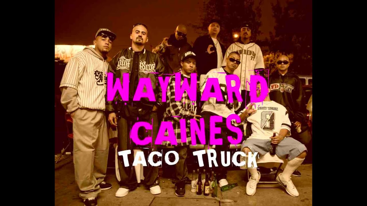 WAYWARD CAINES TACO TRUCK - YouTube
