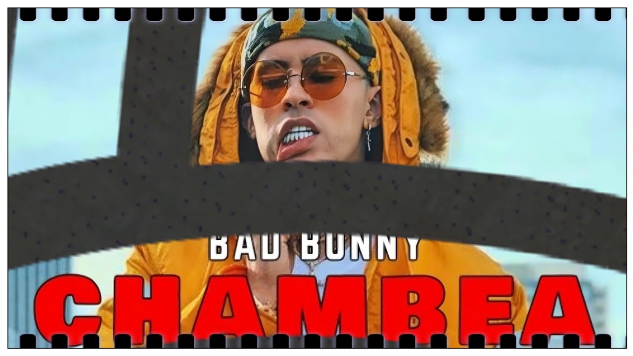 Bad Bunny {°•°} Chambea // Dance \\ Edm ** Musica (2017) - YouTube