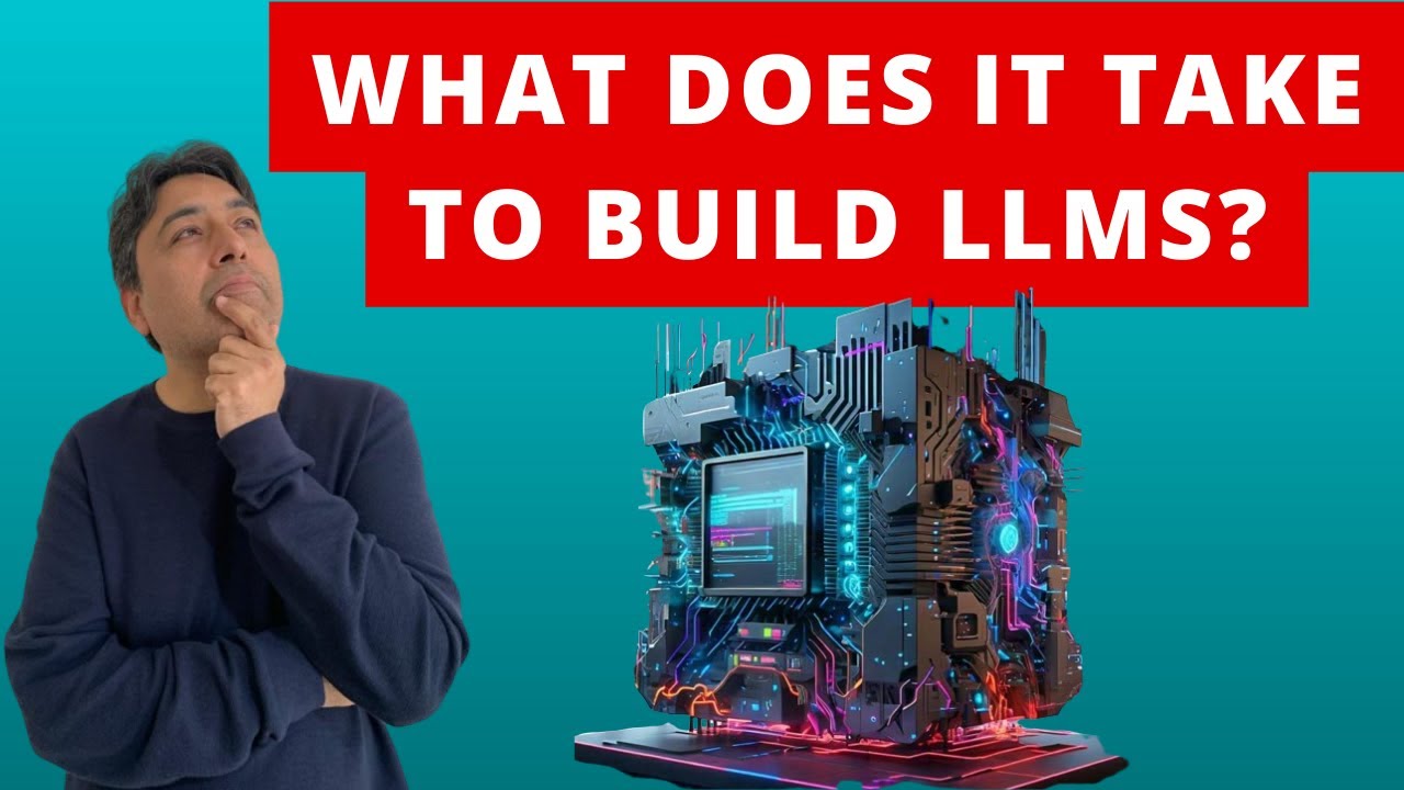 What Does It Take to Build LLMs? - YouTube