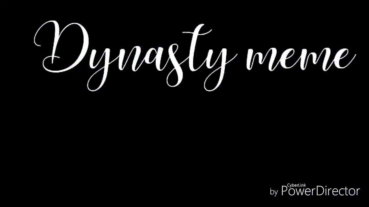 Dynasty meme - YouTube
