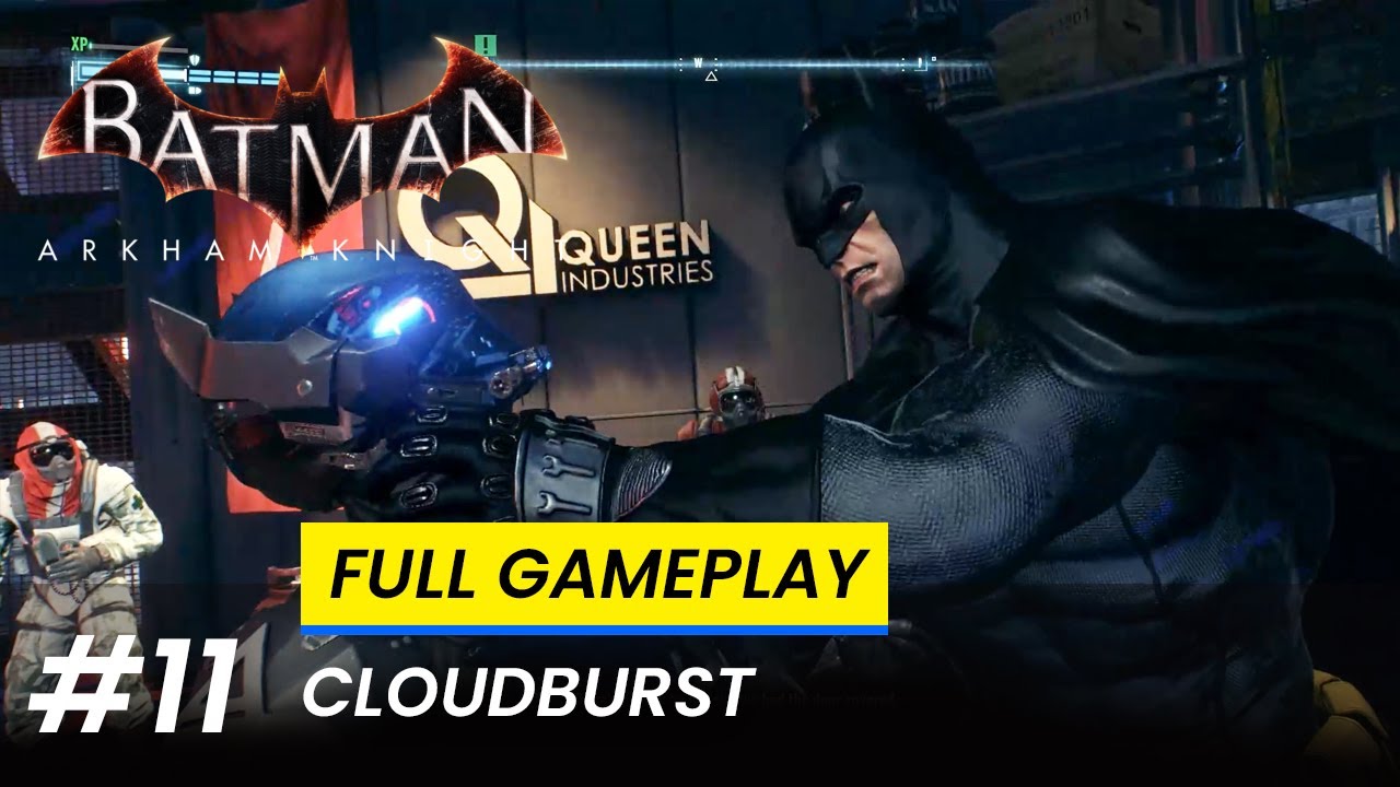 THE CLOUDBURST | MAIN STORY | BATMAN ARKHAM KNIGHT PART 11 - YouTube