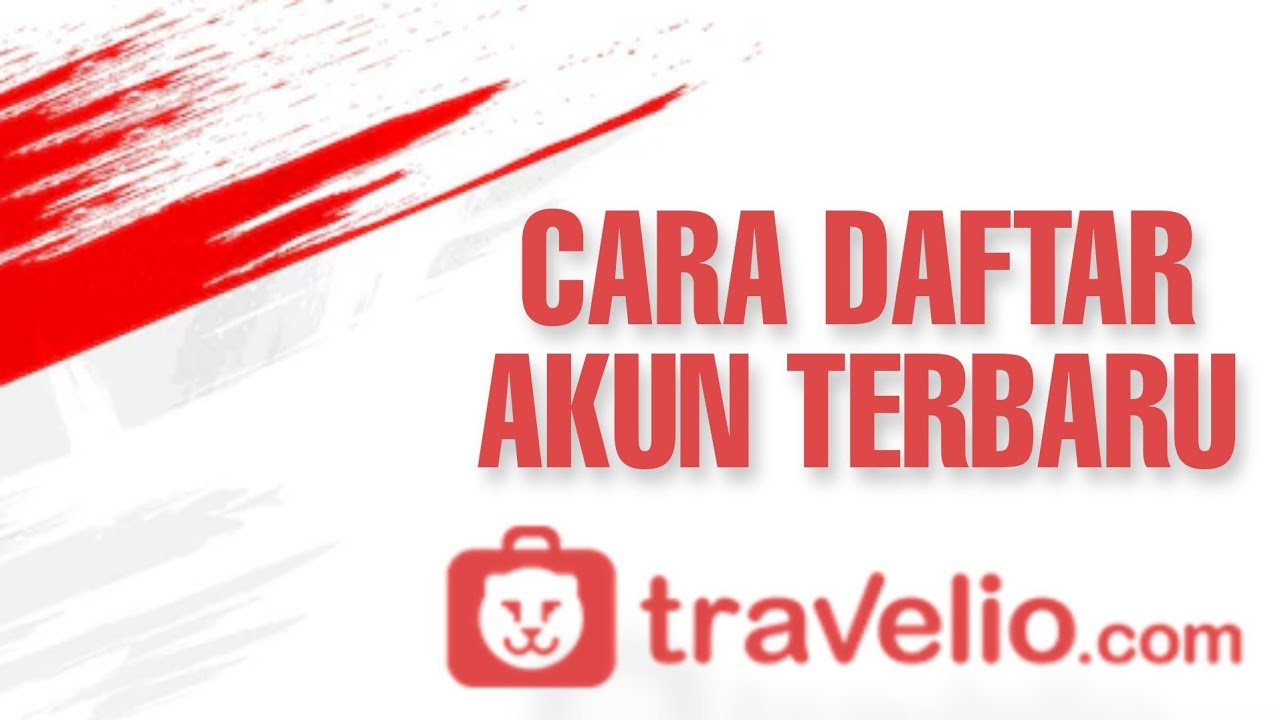 CARA MUDAH DAFTAR AKUN TRAVELIO - YouTube