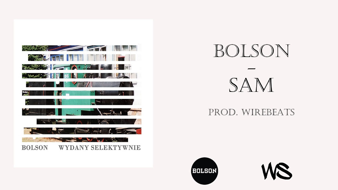 Bolson - Sam (prod. Wirebeats) | WYDANY SELEKTYWNIE - YouTube