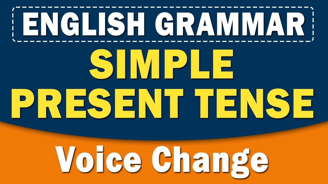 Voice Change | Simple Present Tense | English Grammar | Home Revise ...