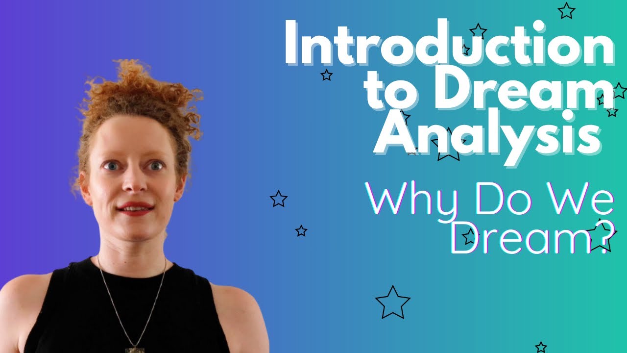 Introduction to Dream Analysis: Why Do We Dream? - YouTube