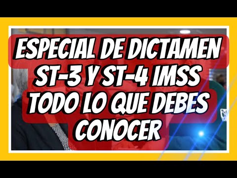 ESPECIAL DE DICTAMEN ST-3 Y ST-4, IMSS. - YouTube