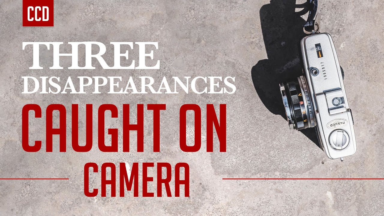 3 Mysterious & Unsolved Disappearances Caught on Camera... - YouTube