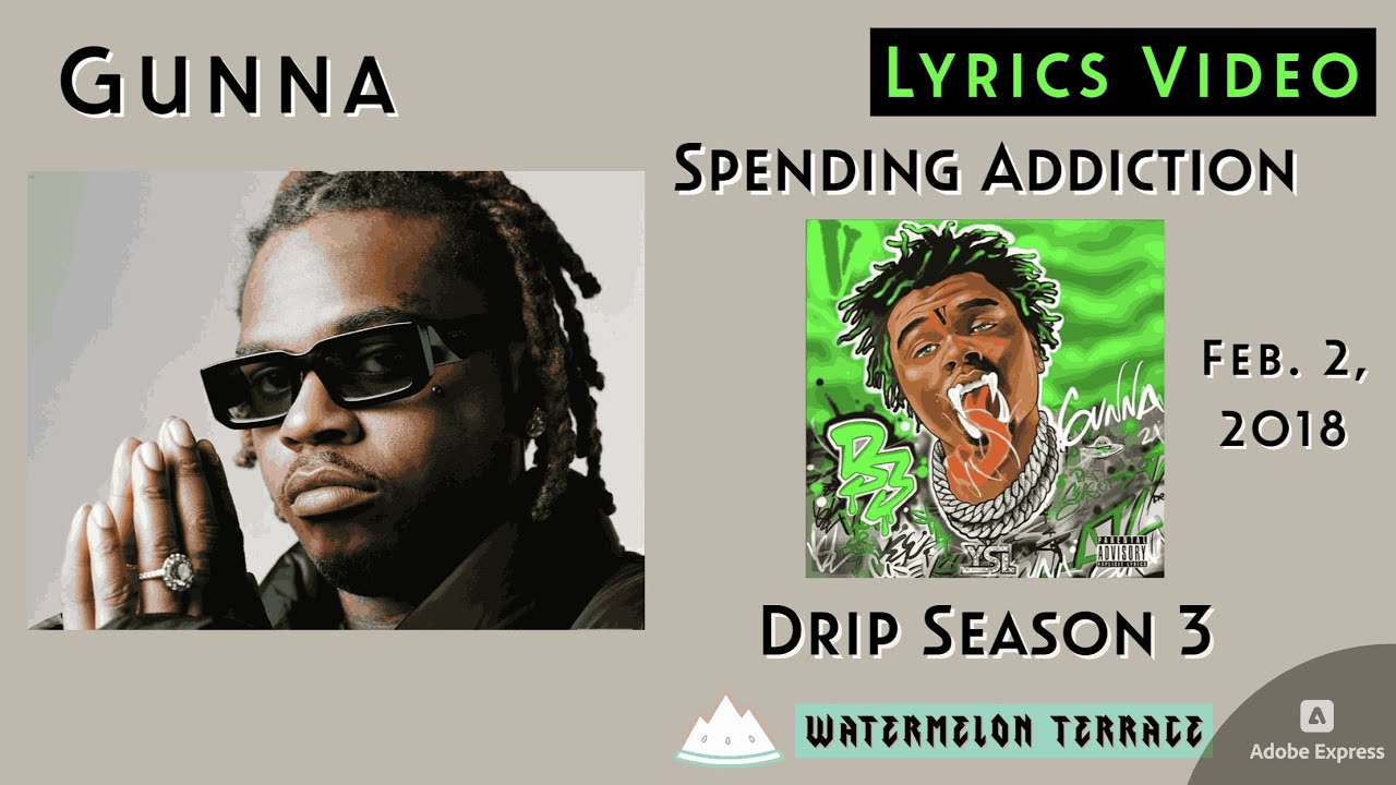 Gunna - Spending Addiction | Lyrics Video | Drip Season 3 | 2018 | (81 ...
