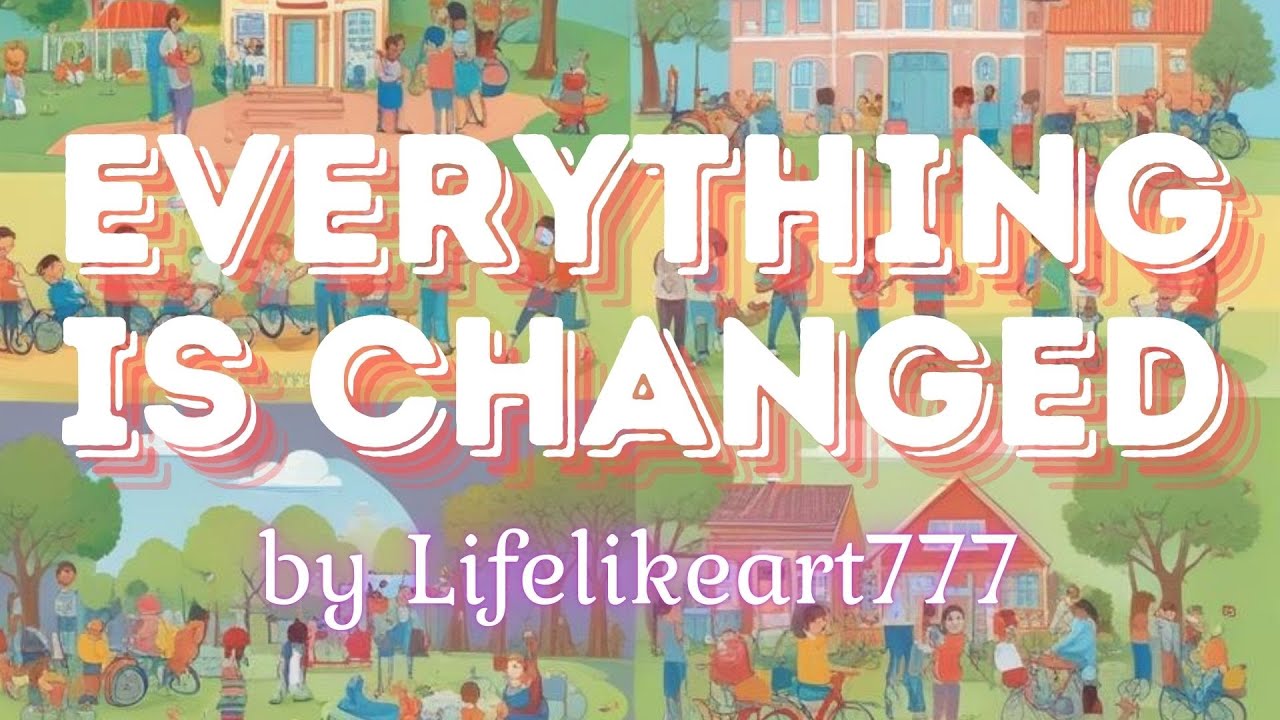 EVERYTHING IS CHANGED 2024 #ENGLISHMUSIC2024 #NEWMUSIC #Lifelikeart777 ...