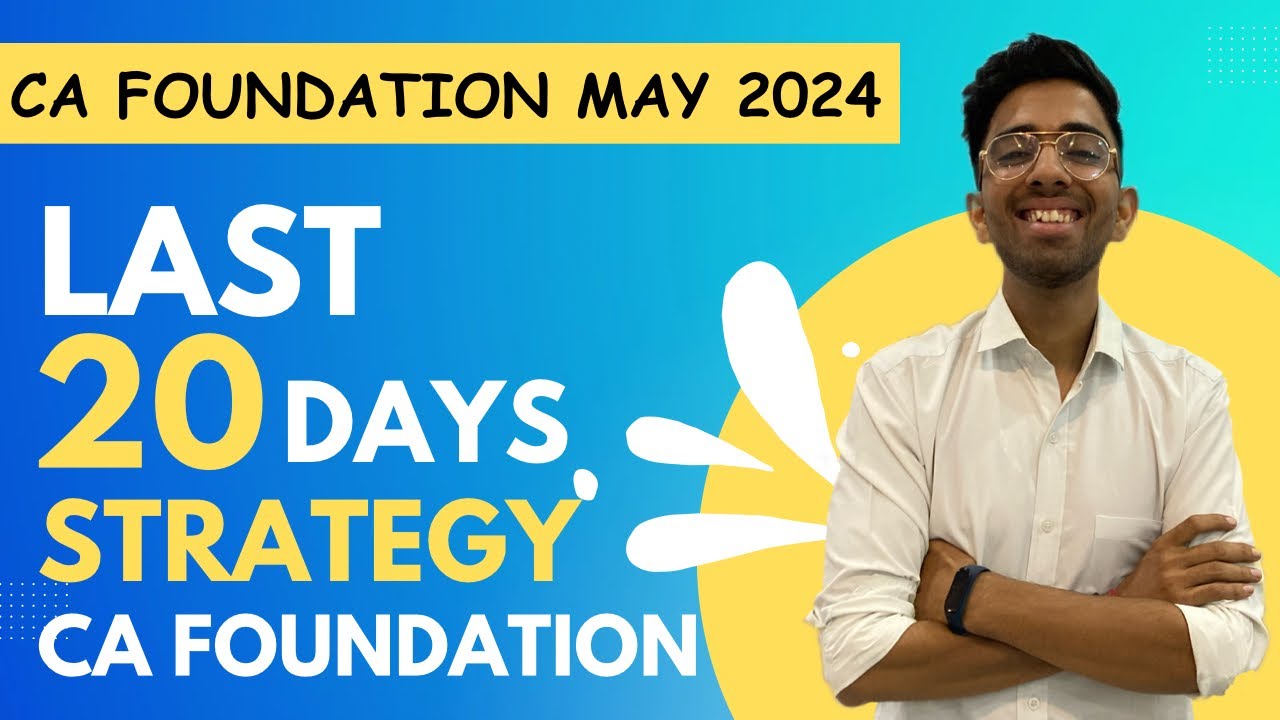 Last 20 days Strategy for CA Foundation May 2024 | CA Foundation ...