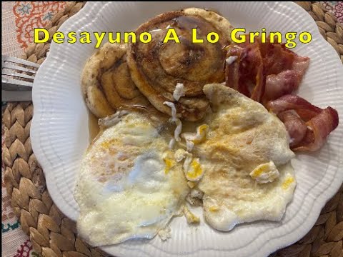 Desayuno A Lo Gringo - YouTube