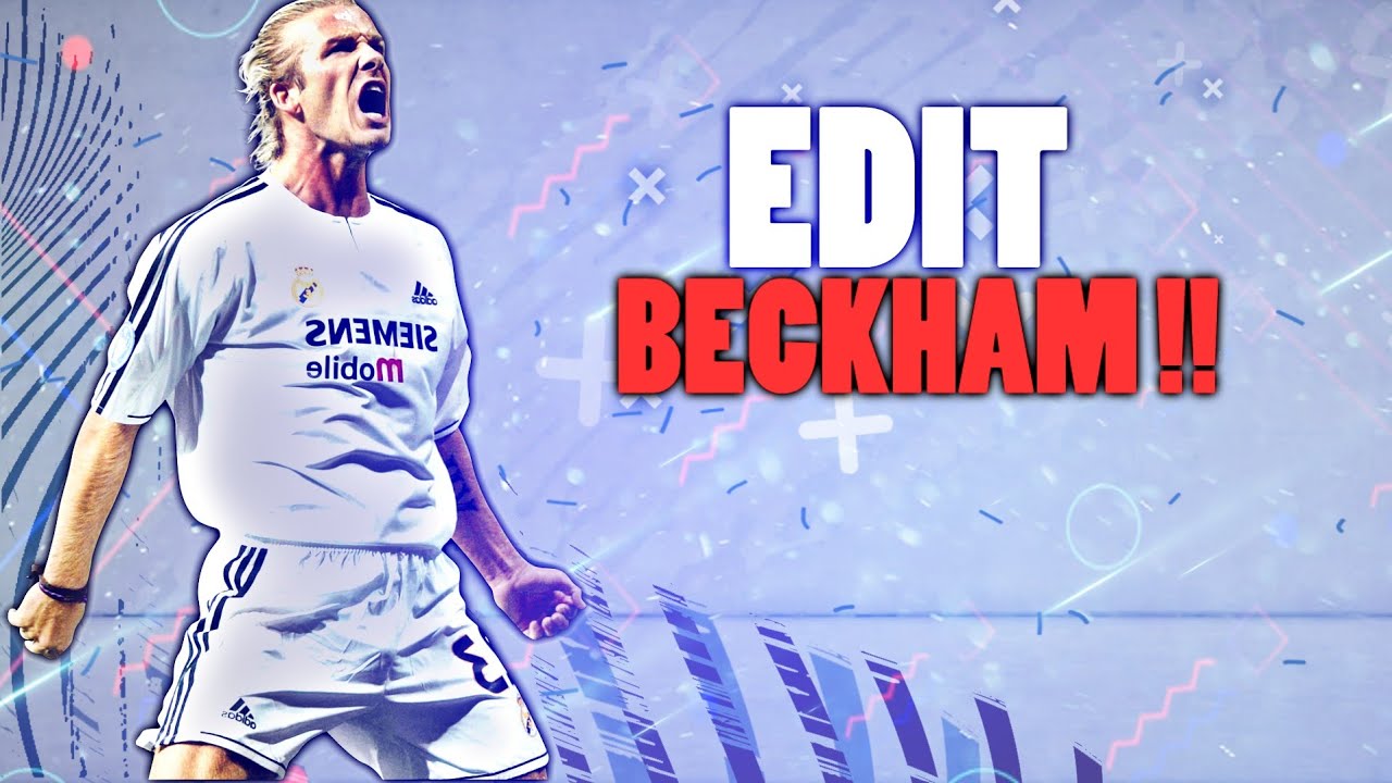 EDIT DAVID BECKHAM 🔥🔥 - YouTube