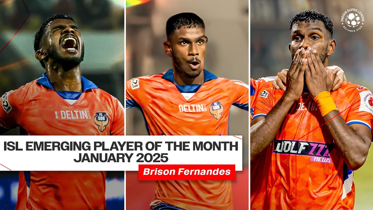 ISL Emerging Player of the Month - January 2025 | Brison Fernandes ...