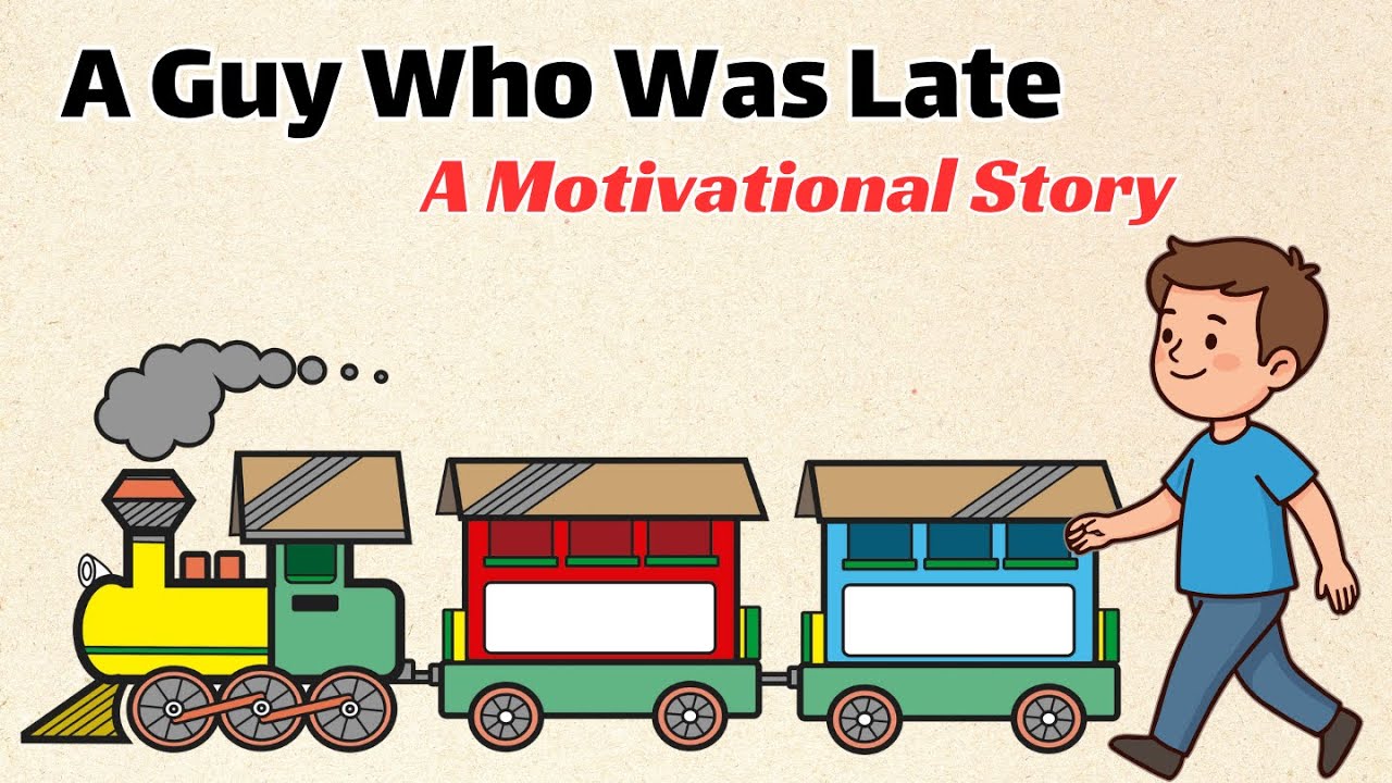A Guy Who Was Late | Motivational English Story | Short Moral Story for ...