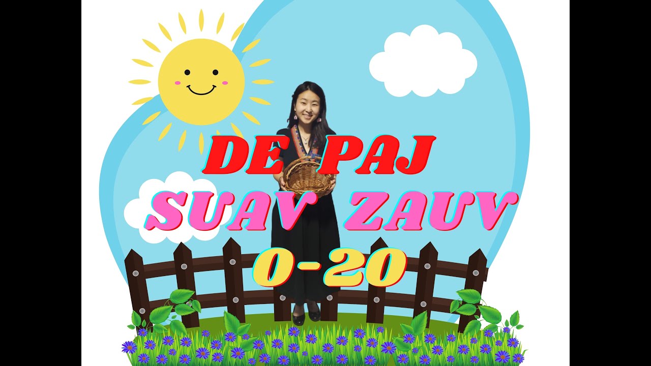 De Paj Suav Zauv 0-20 | Count numbers in Hmong 0-20 | DibDabNeeg| Learn ...